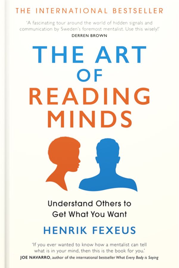 10 Key Ideas from The Art of Reading Minds by Henrik Fexeus