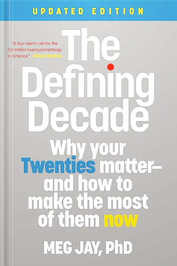 10 Key Ideas from The Defining Decade by Meg Jay