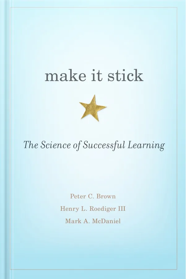 7 Key Ideas from Make it Stick by Peter C Brown